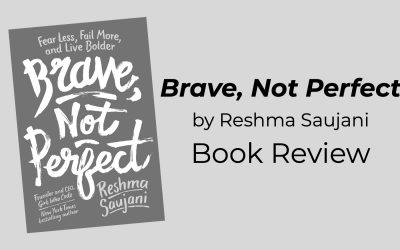 "Brave, Not Perfect," by Reshma Saujani: Book Review - DIXON CONSULTING